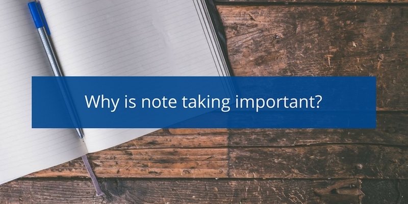 Why is note taking important? | Nick Blackbourn
